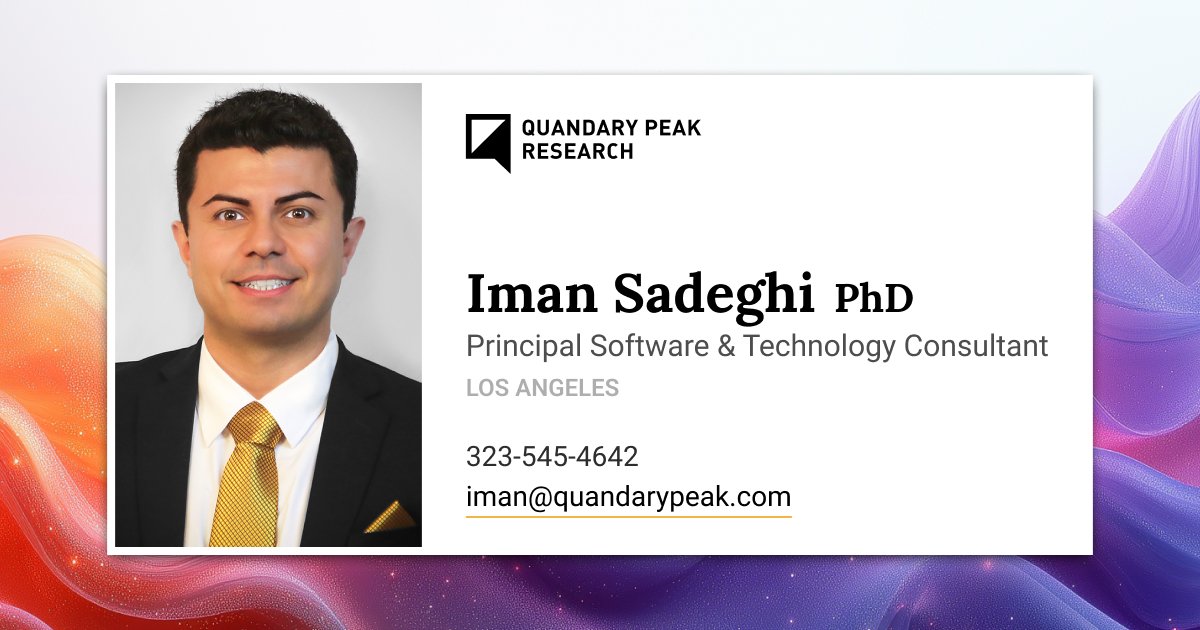 Iman Sadeghi PhD | Principal Software & Technology Consultant | Quandary Peak Research